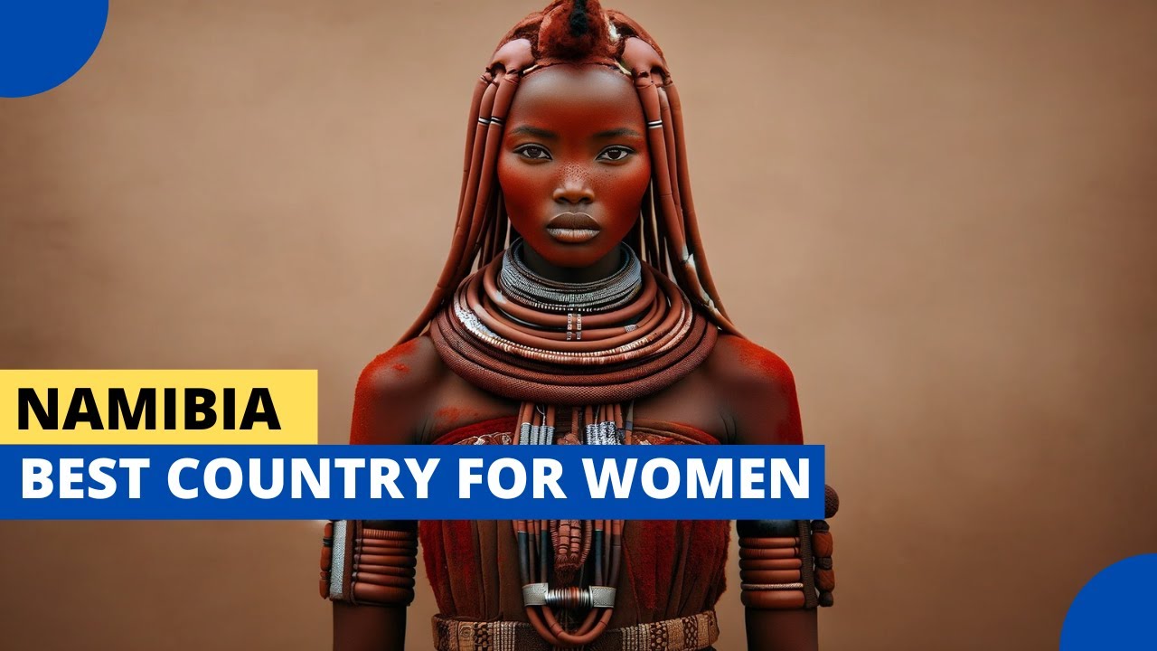 Namibia - The Best Country for Women in Africa - YouTube