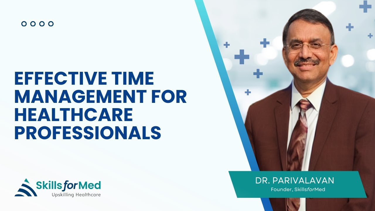 Effective Time Management for Healthcare Professionals - SkillsForMed ...
