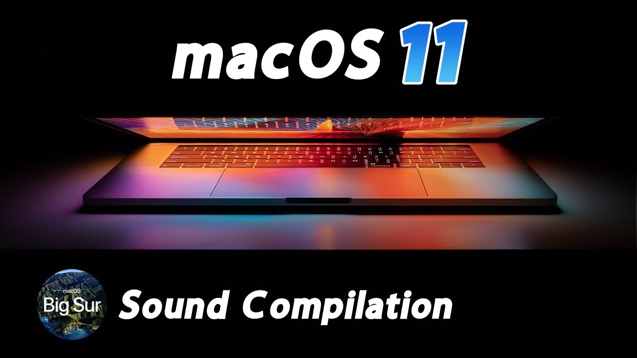 macOS Big Sur Sound Compilation | macOS 11 Sound Effects - YouTube