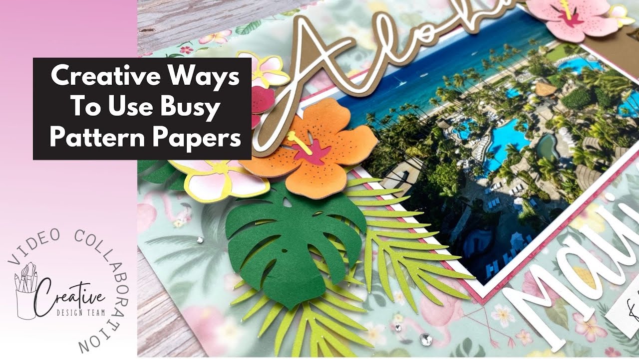 The Easiest Way To Use Busy Patterned Paper | Scrapbook Layout ...