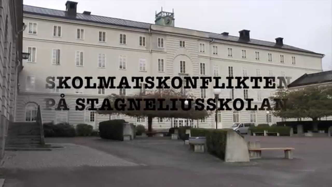 SKOLMATSKONFLIKTEN PÅ STAGNELIUSSKOLAN - YouTube