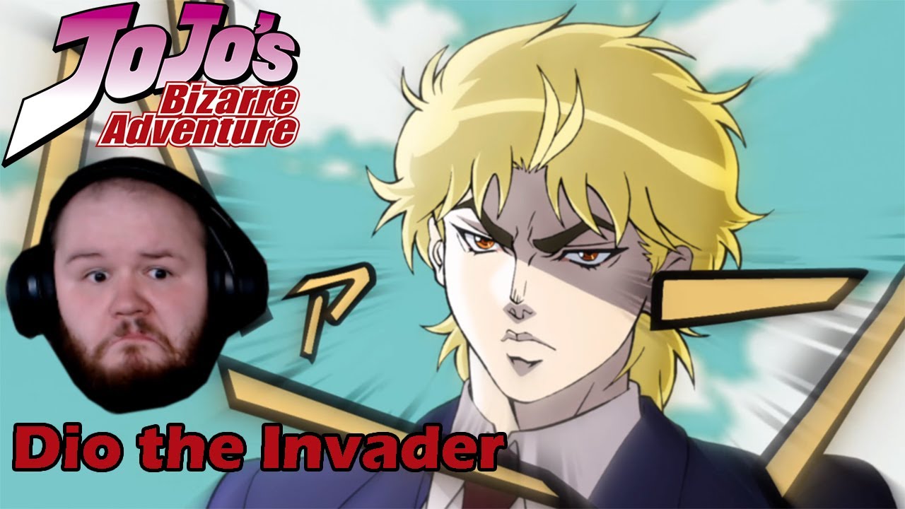 Dio the Invader. JoJo's Bizarre Adventure Episode 1 BLIND REACTION ...
