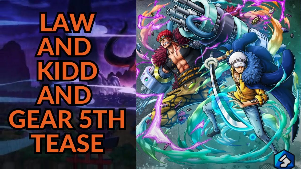 EX LAW AND KIDD REVEAL TRAITS SKILLS BREAKDOWN AND GEAR 5TH TEASER ...