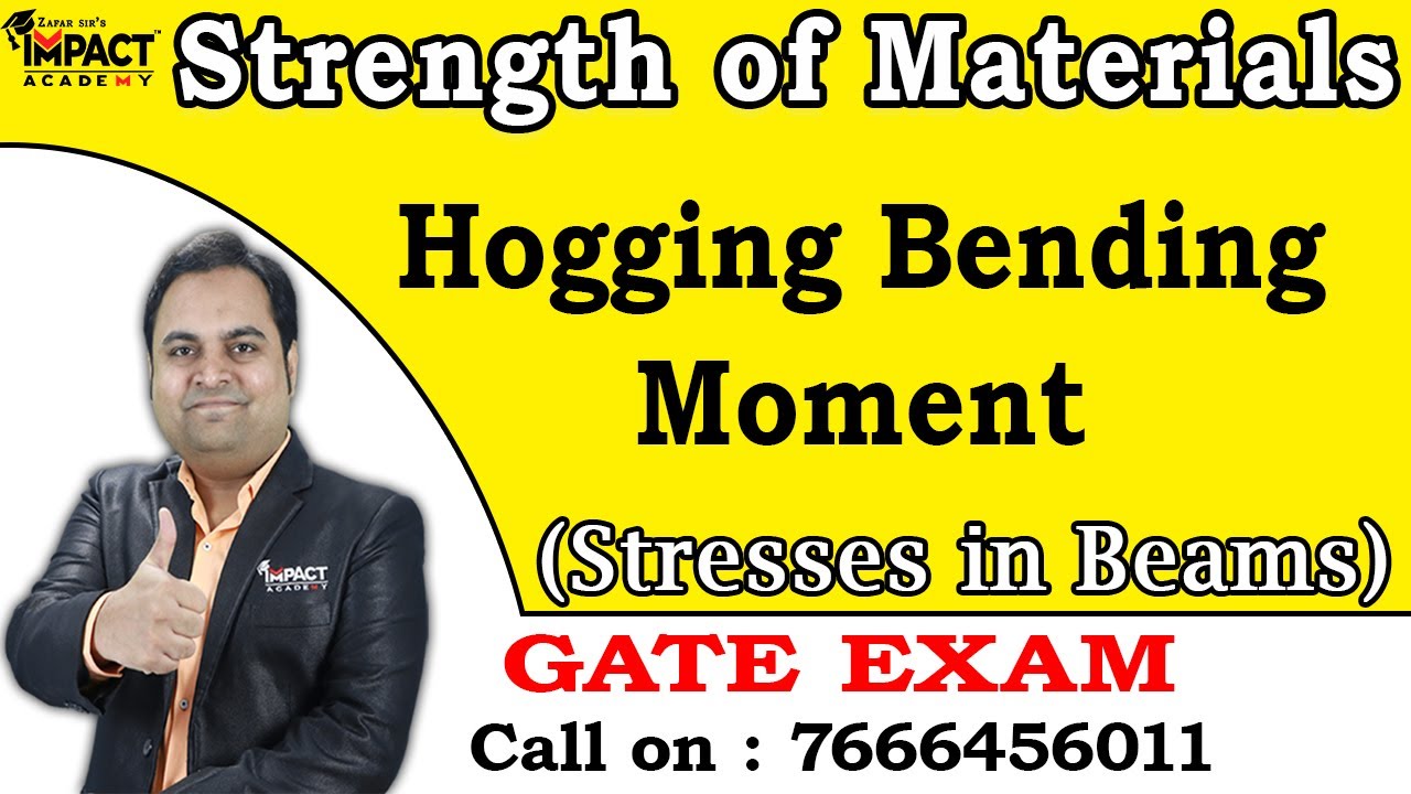 Hogging Bending Moment (GATE) | Stresses in Beams | Strength of ...