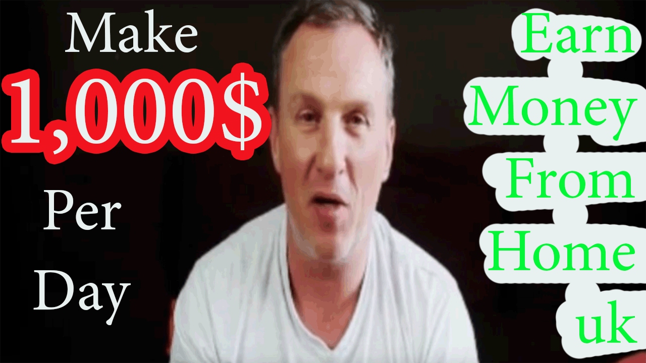 Earn Money From Home Uk Ways To Make 1 000 Per Day YouTube earn-money-from-home-uk-ways-to-make-1-000-per-day-youtube