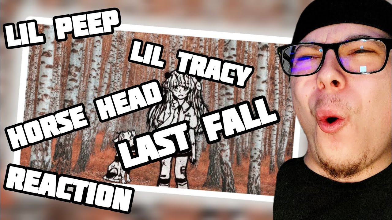 MADWXRLD Reacts To Lil Peep - Last Fall (Feat. Lil Tracy & Horse Head ...