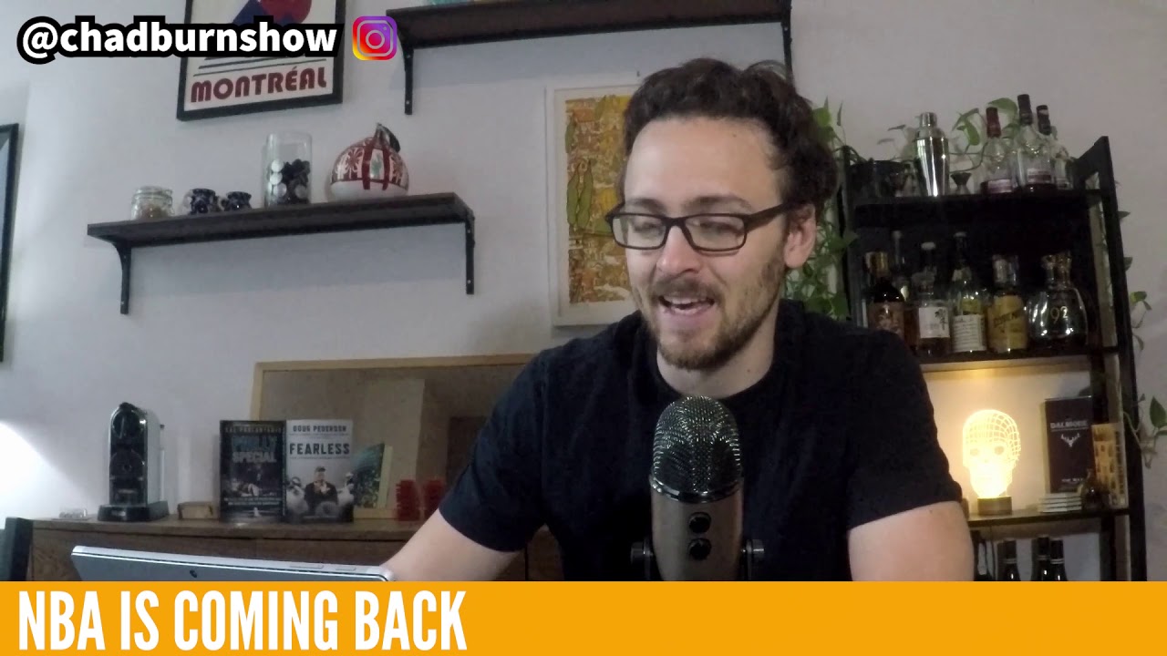 ChadBurn Show ep. 36: NBA is Coming Back?! - YouTube