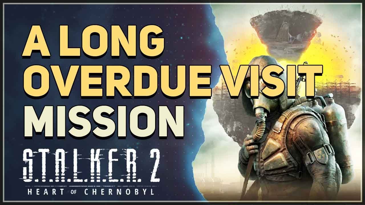 A Long Overdue Visit STALKER 2 Heart of Chornobyl - YouTube