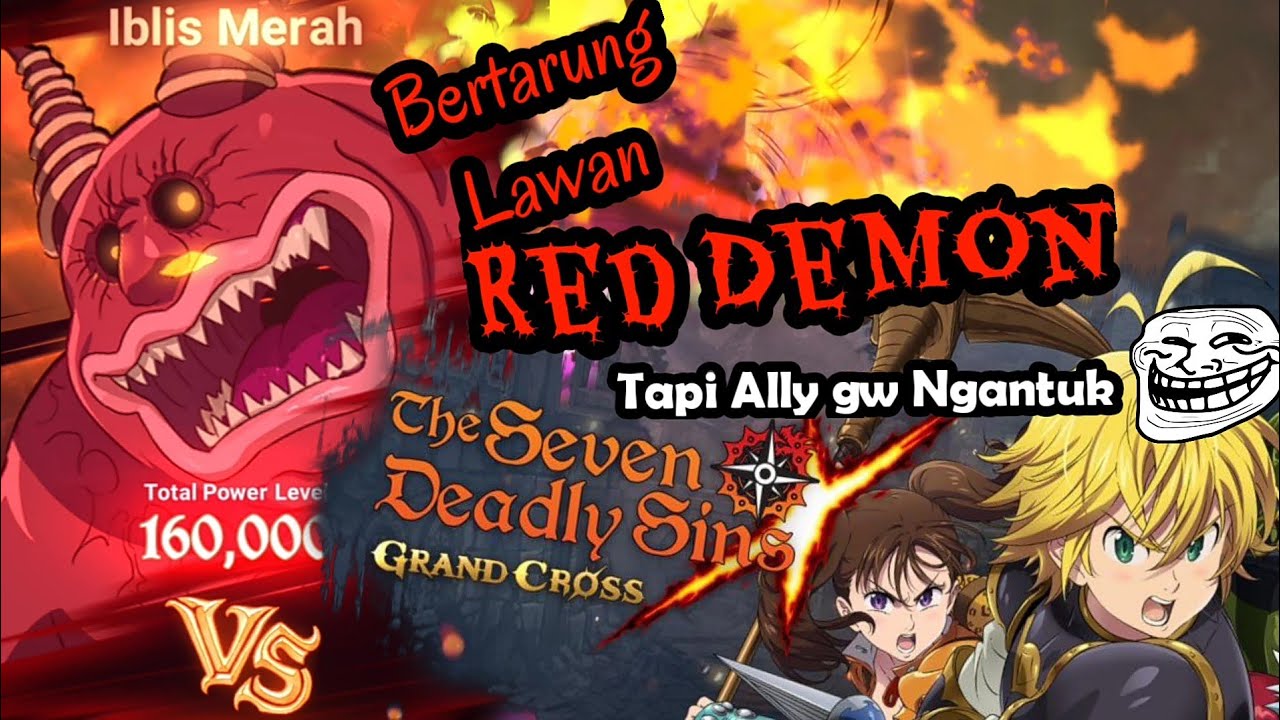 Battle Party Lawan iblis Merah - The Seven Deadly Sins - YouTube