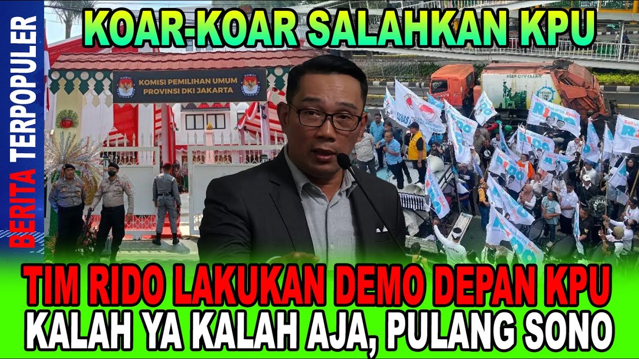 KOAR-KOAR SALAHKAN KPU...!! TIM RIDO LAKUKAN DEMO DEPAN KPU, KALAH YA ...