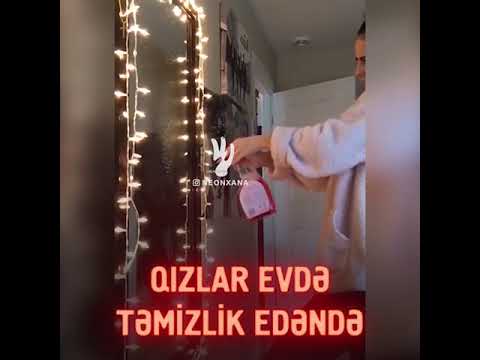 Whatsapp üçün status #61 Qızlar evdə təmizlik edəndə Instagram @neonxana