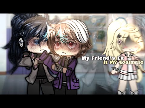 ୭˚. ᵎᵎ 𝐌𝐲 𝗙𝗿𝗶𝗲𝗻𝗱'𝘀 𝗘𝘅 𝑖𝑠 𝑀𝑦 𝑆𝑜𝑢𝑙𝑚𝑎𝑡𝑒 |BL/GAY| Original | Gacha Club Mini Movie | GLMM | Gacha Life