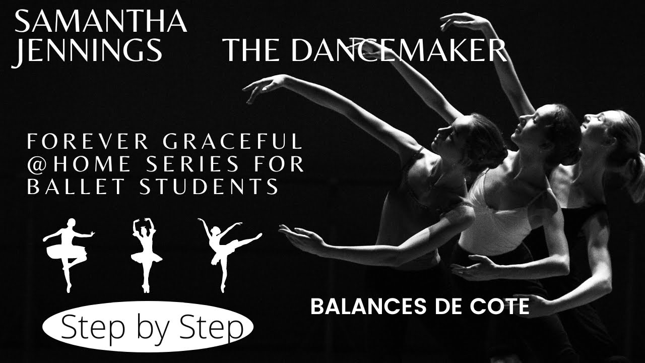 Learning ballet @home series for Adults - how to do a Balance de Cote ...