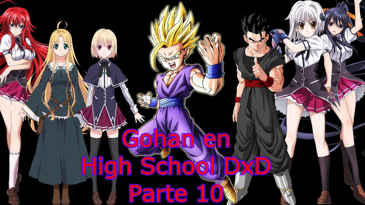 Gohan en High School DxD Parte 10-GGG Curioso - YouTube