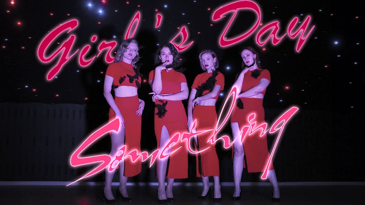 [K-POP DANCE COVER] GIRL'S DAY(걸스데이) - Something | Dance cover by ...