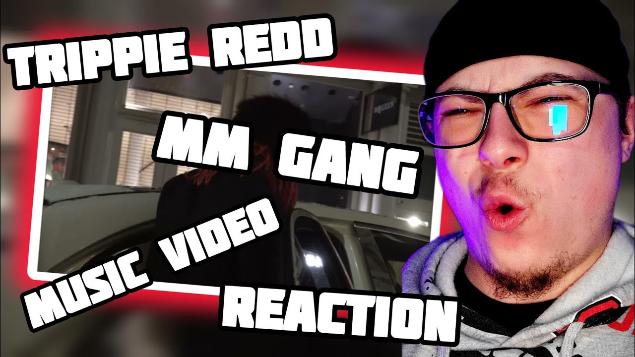 MADWXRLD Reacts To Trippie Redd - MM Gang [MUSIC VIDEO] - YouTube