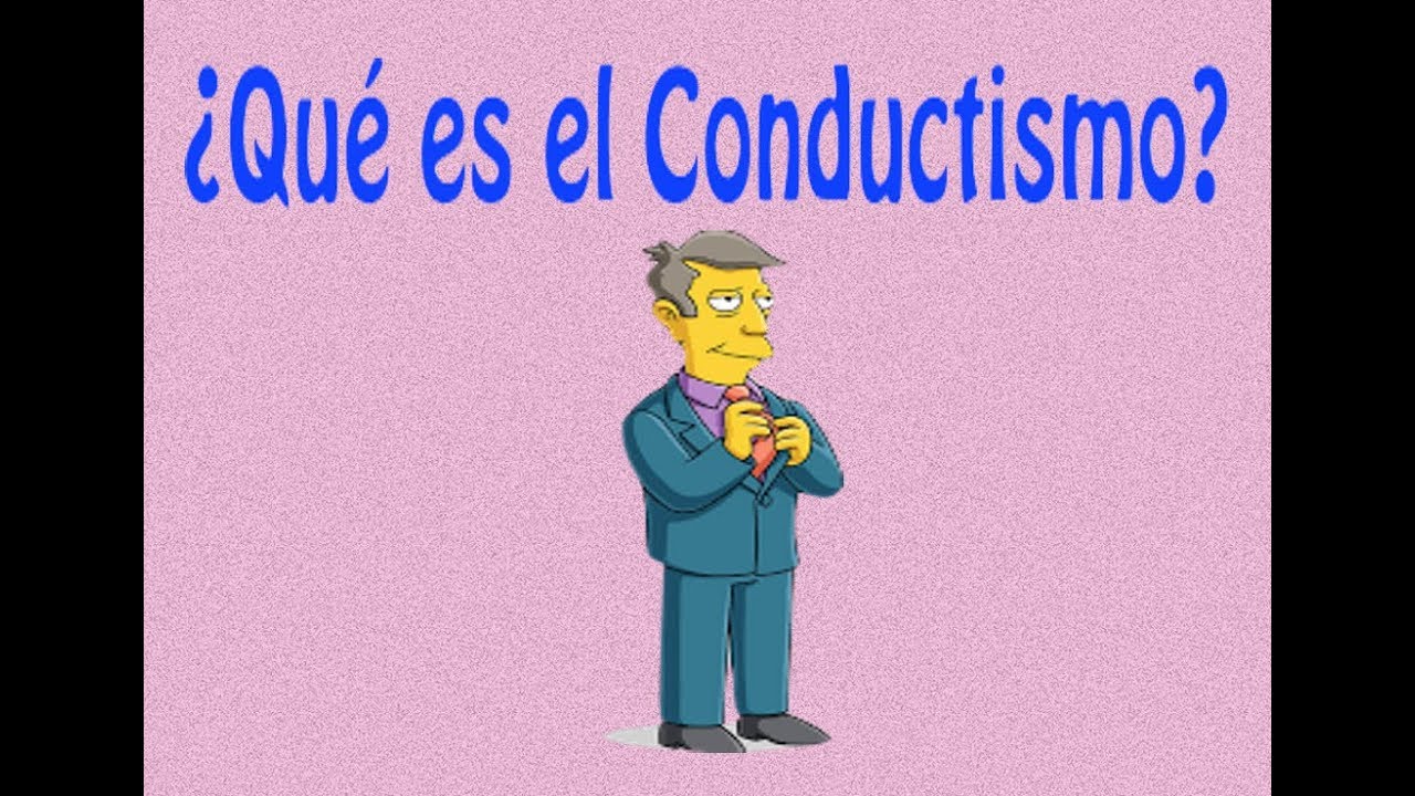 ¿Qué es el Conductismo? - YouTube