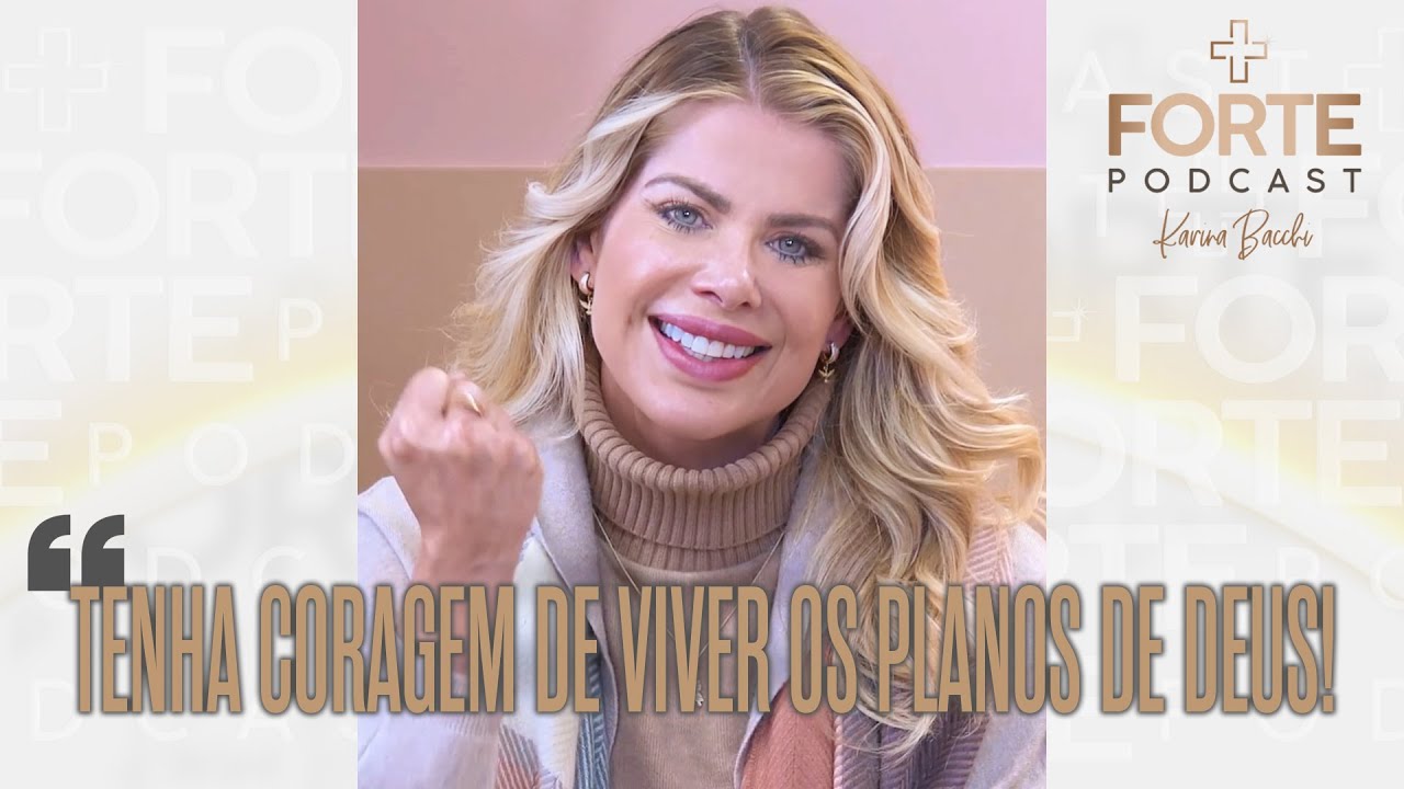 TENHA CORAGEM DE VIVER OS PLANOS DE DEUS ! #MAISFORTEPODCAST - YouTube