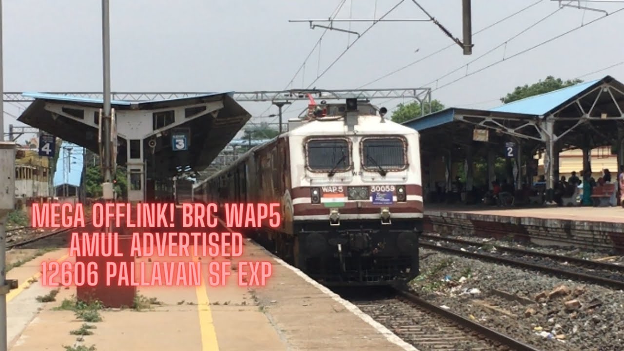MEGA OFFLINK WITH 12606 KKDI MS PALLAVAN SF EXPRESS | BRC WAP5 AMUL ...