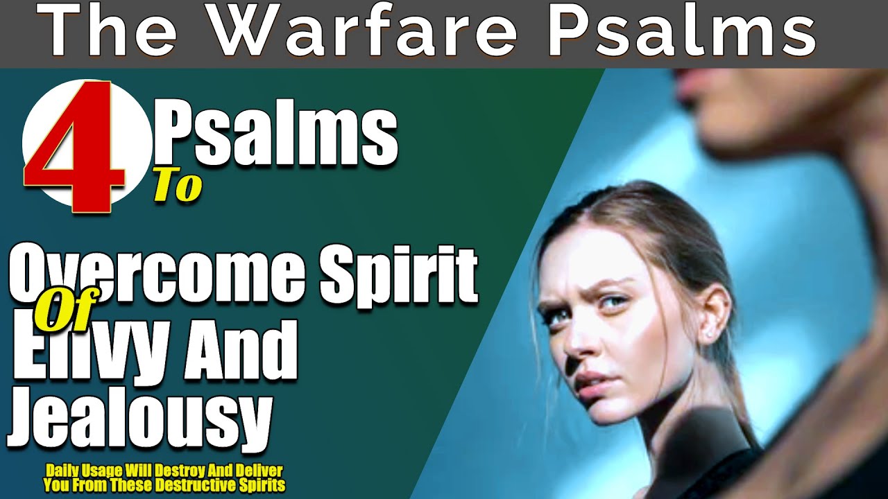Psalms For Deliverance From The Spirit of Envy And Jealousy | Psalms 73 ...