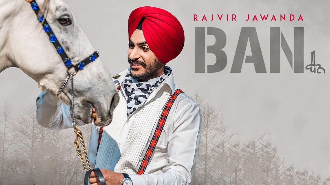 BAN | RAJVIR JAWANDA | Latest Punjabi Song 2018 | Official Video ...
