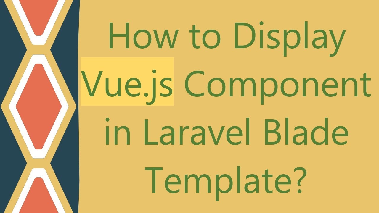 How to Display Vue.js Component in Laravel Blade Template? - YouTube How to Display Vue.js Component in Laravel Blade Template? - YouTube
