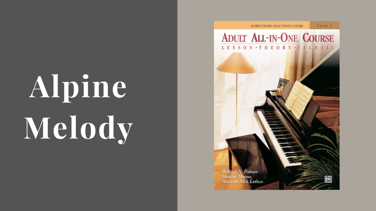 Alpine Melody - Alfred's All-In-One -Level - 1 - Pg. 69 - YouTube