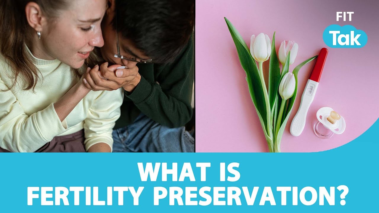 Want to become parents? Learn about what is Fertility Preservation ...
