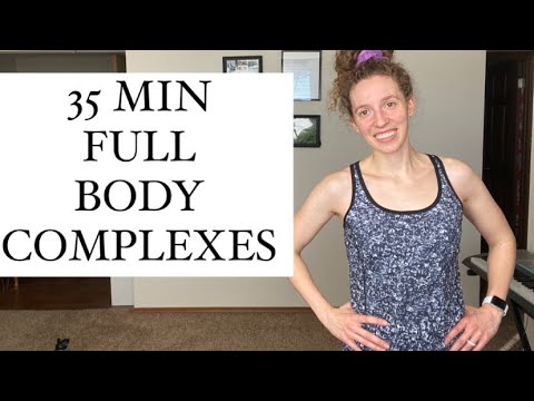 35 MIN FULL BODY COMPLEXES - YouTube