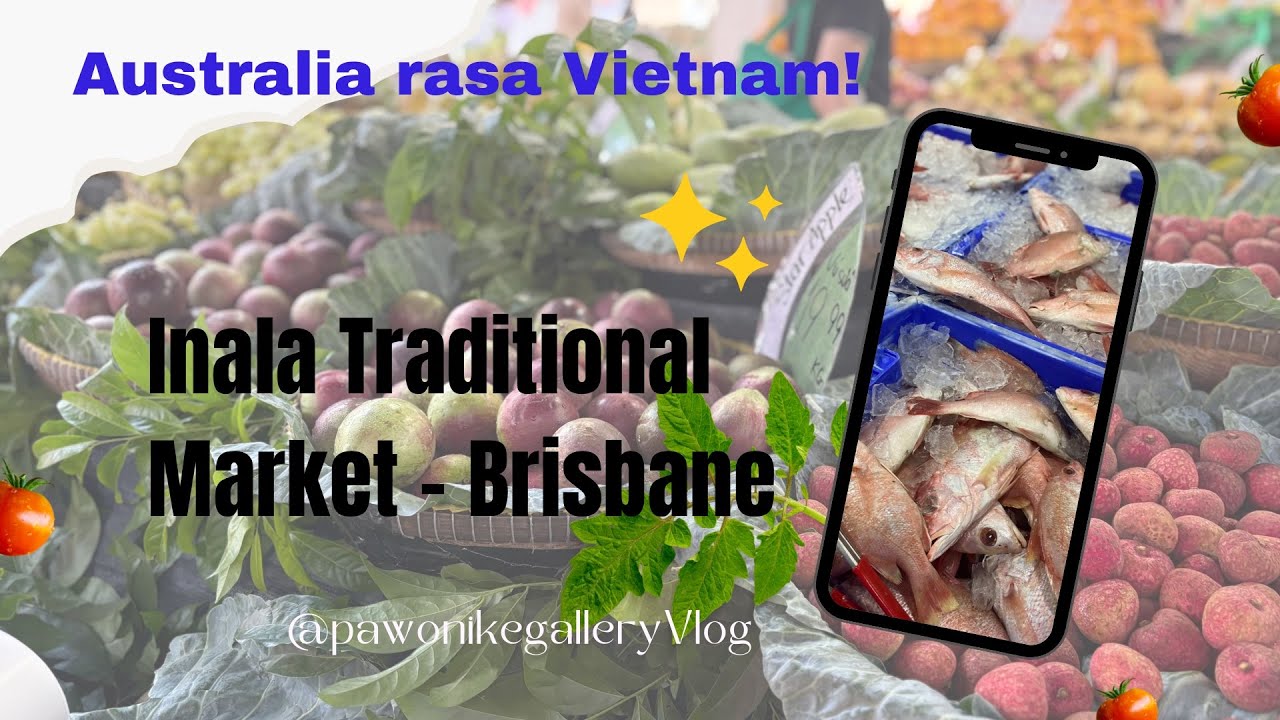 Traditional Market Inala Brisbane! - YouTube