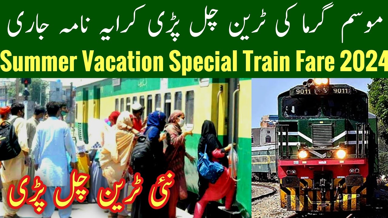 Summer Vacation Special Train Fare 2024, Summer Vacation Special Train ...