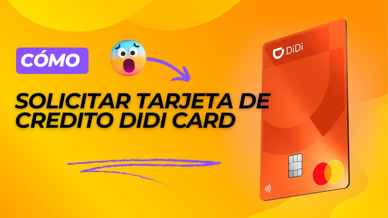 Cómo solicitar tarjeta de credito didi card 2026 - YouTube