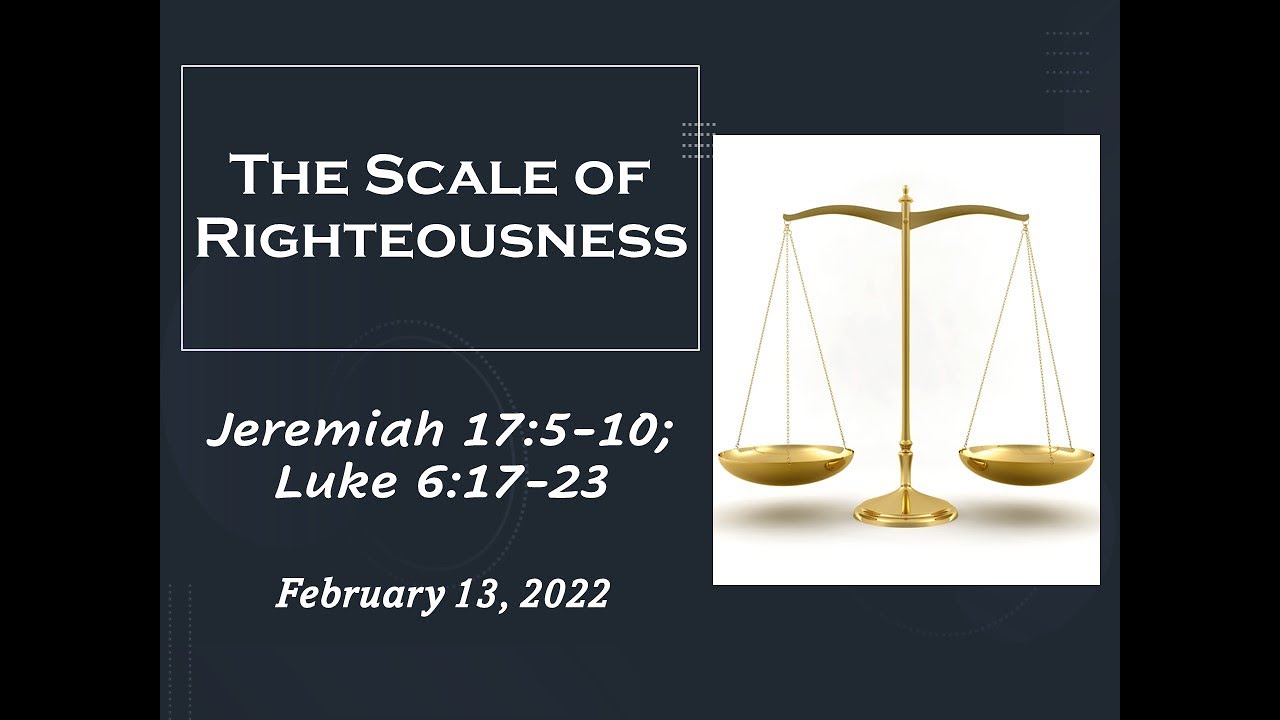 Sunday Worship - February 13, 2022 - "The Scale of Righteousness" - YouTube