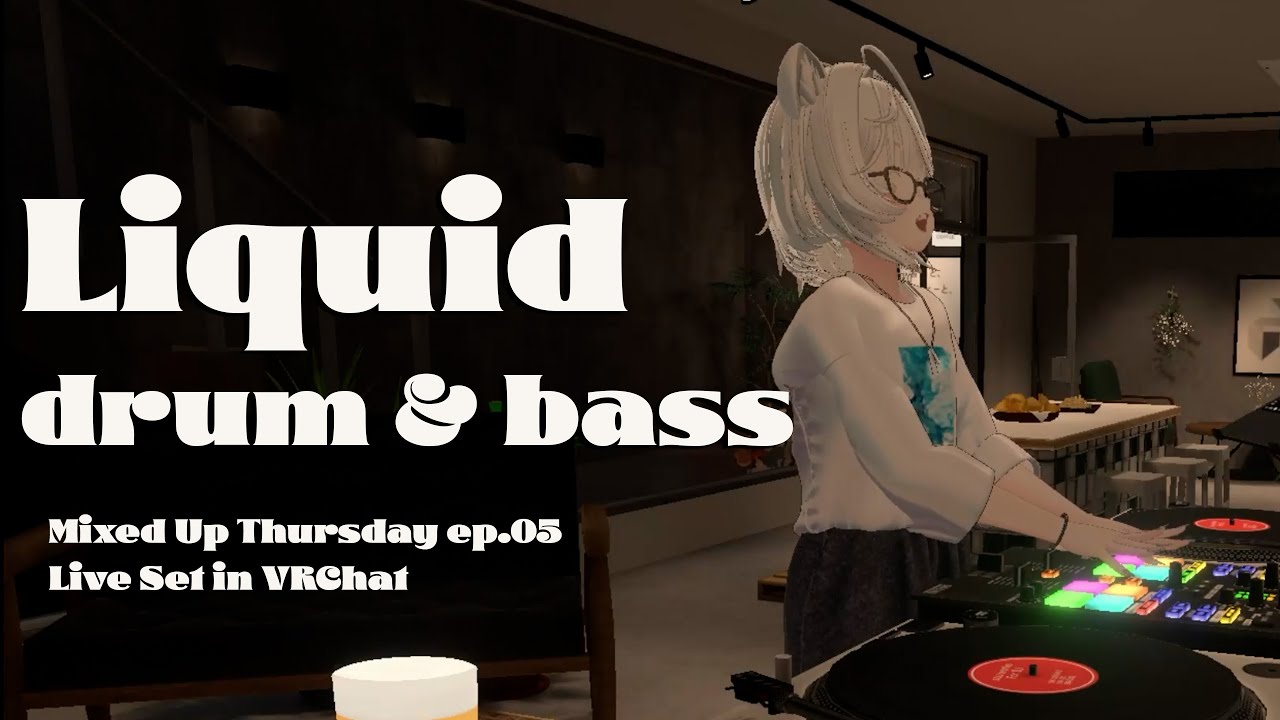 [Liquid] 20251002 Mixed Up Thursday ep.5 Mix in VRChat - YouTube