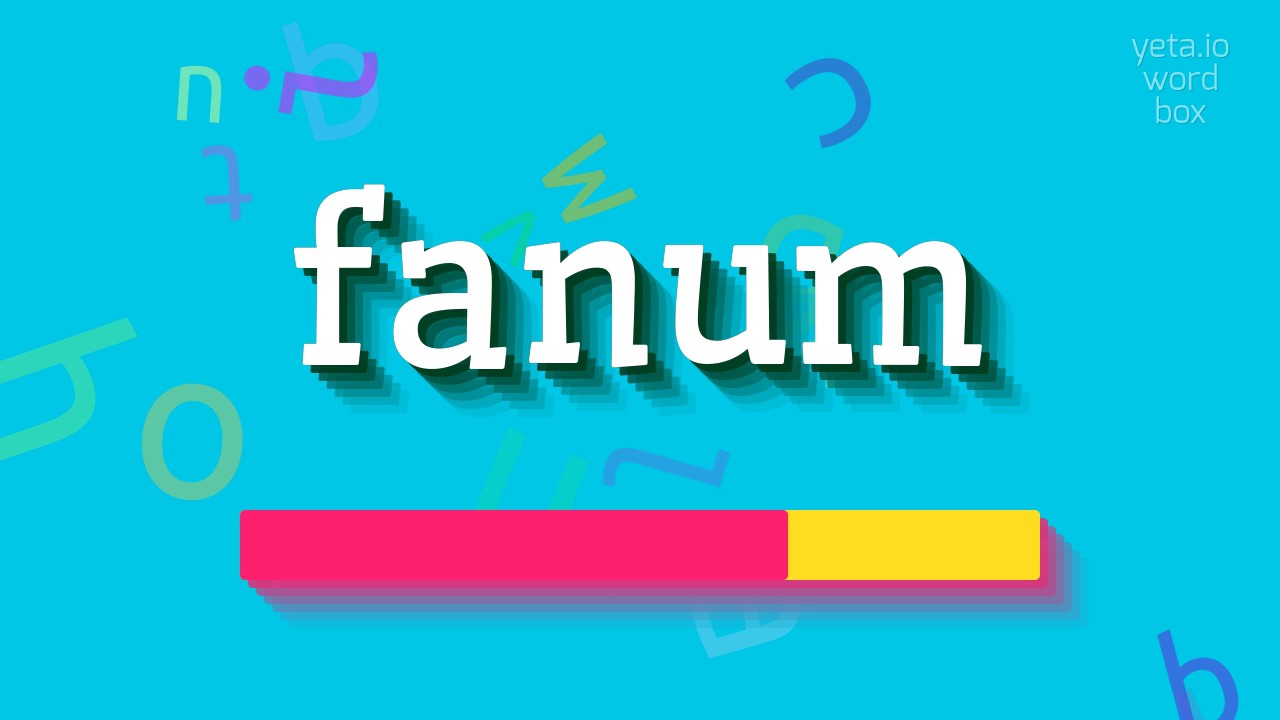 How to say "fanum"! (High Quality Voices) - YouTube