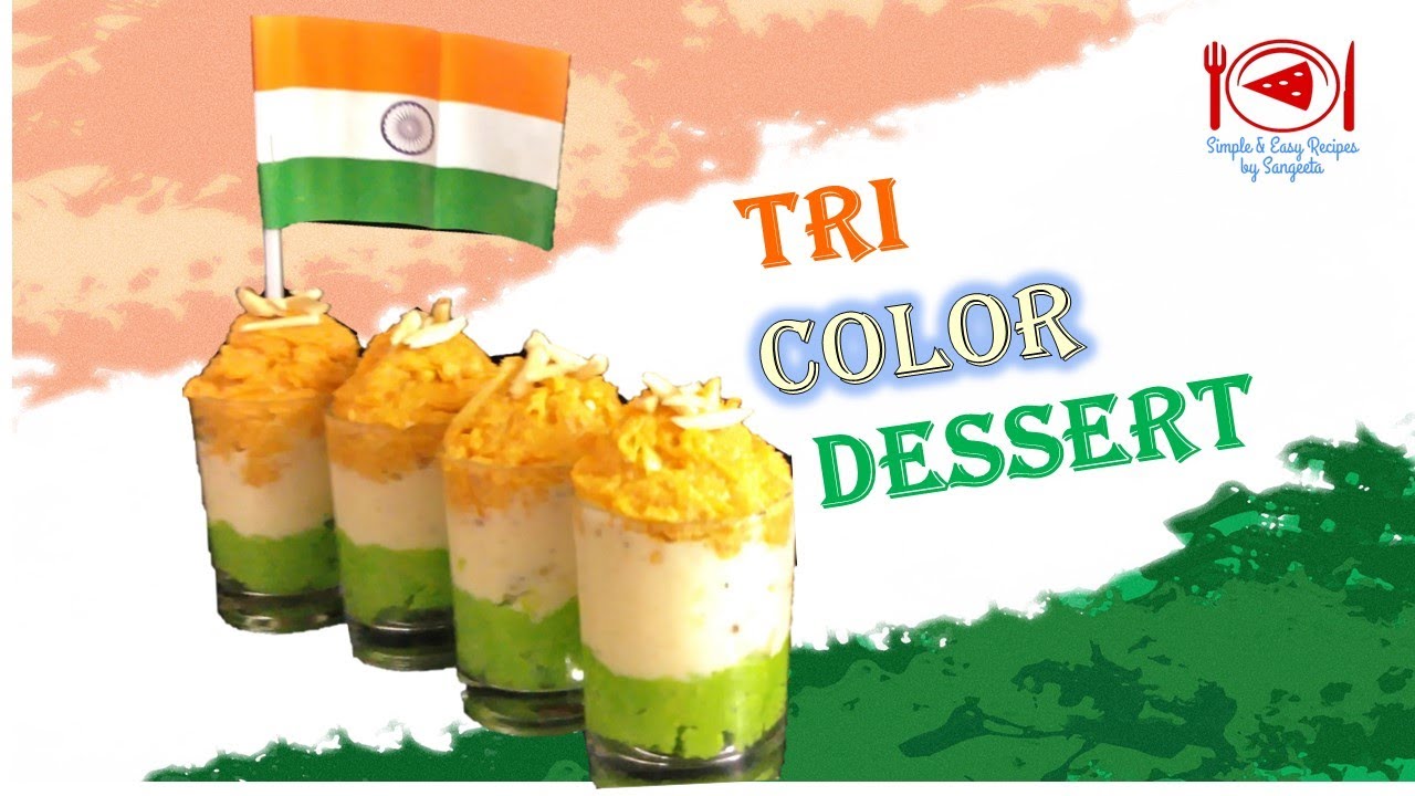 Tri Color Food | Tiranga Dessert | Independence Day Special Tricolor ...
