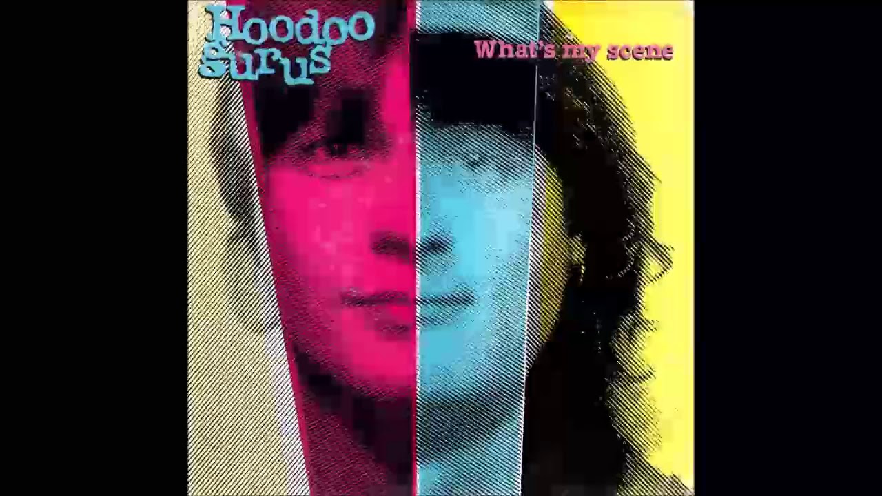 Hoodoo Gurus - What's My Scene (HQ) - YouTube