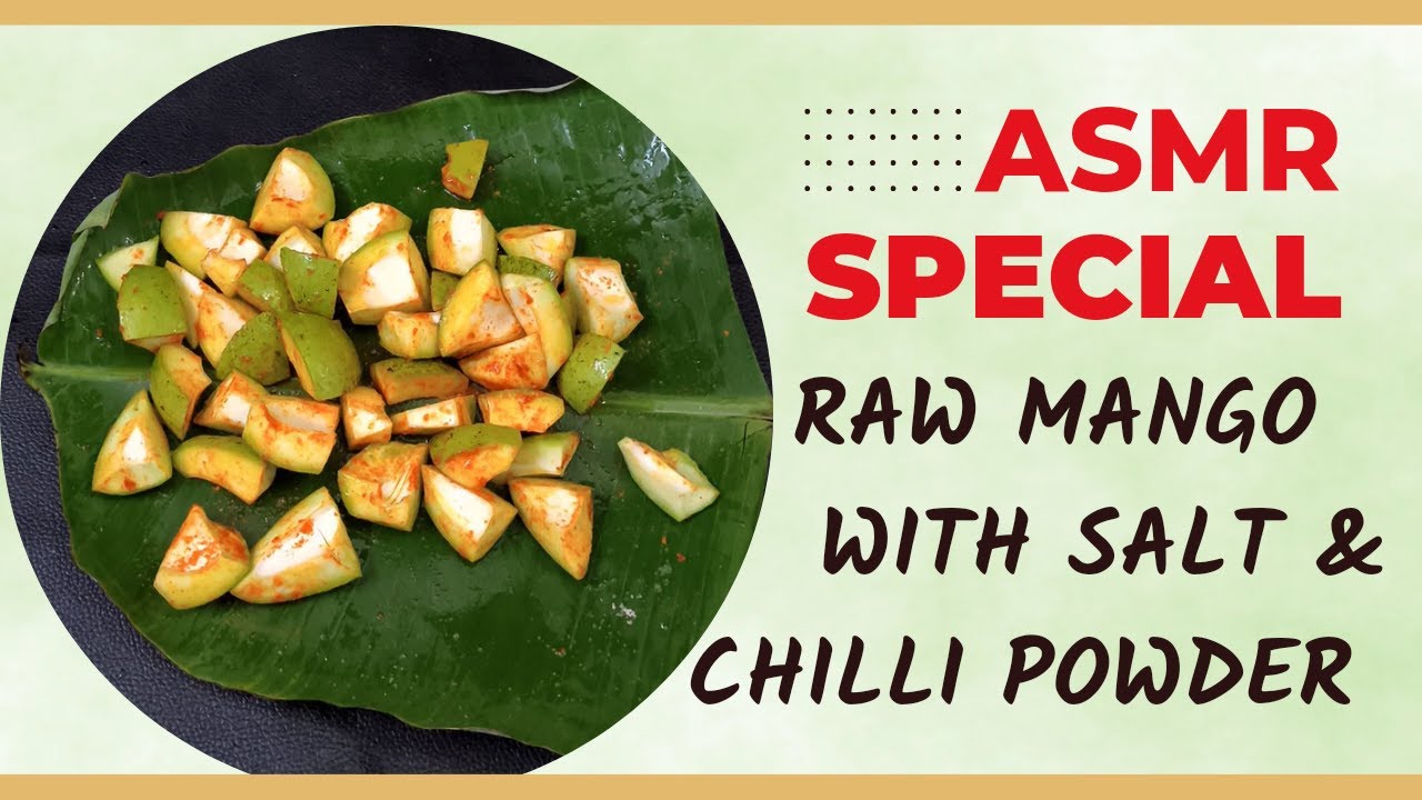RAW MANGO with SALT & CHILLI POWDER | ASMR | Full Video - YouTube