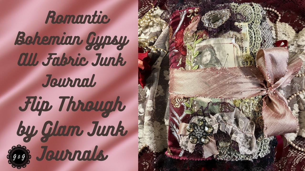 Romantic Bohemian Gypsy All Fabric Junk Journal Flip Through - YouTube