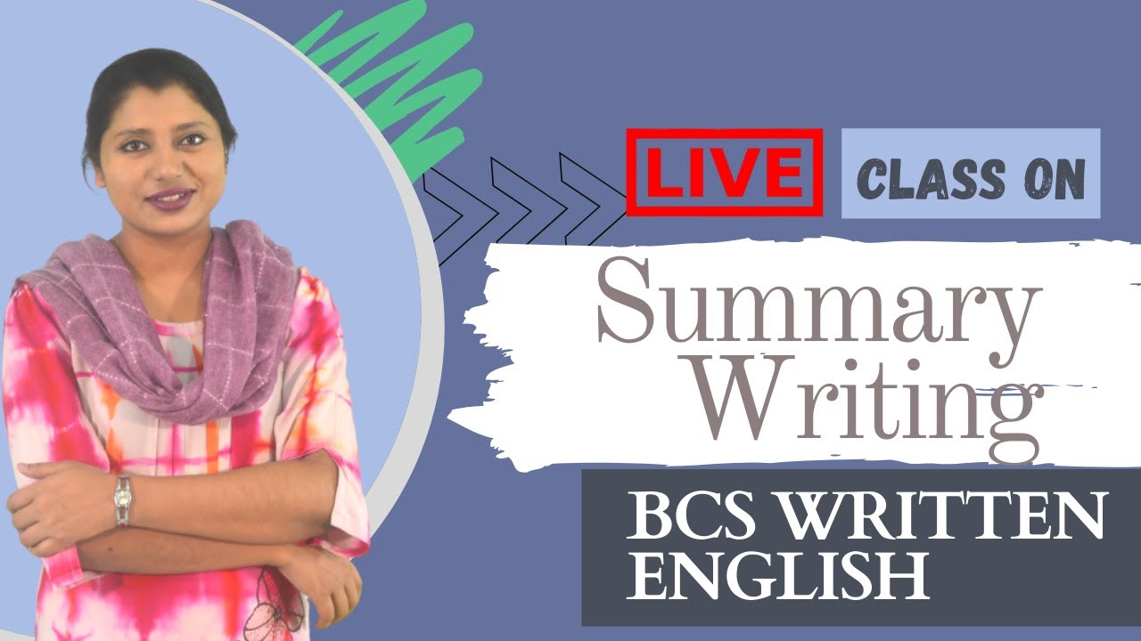 LIVE Class on BCS Written Exam Summary Writing || Recorded Version of ...