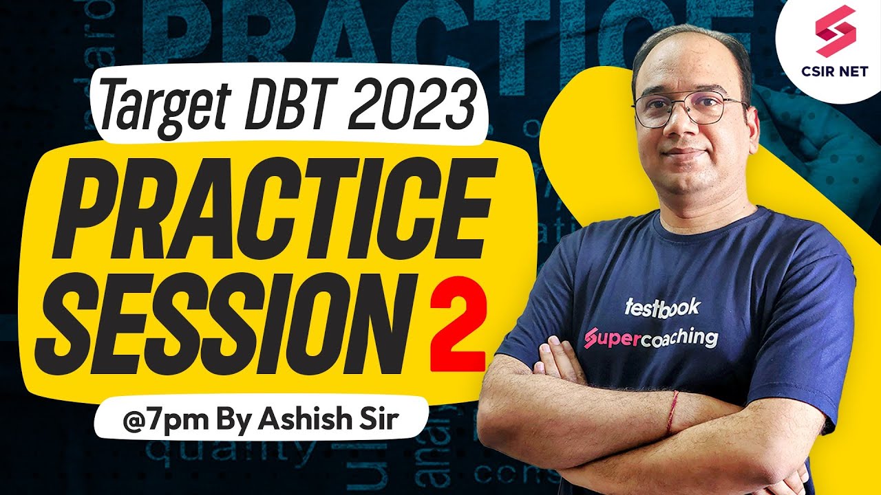 DBT JRF Exam 2023 | Target DBT 2023 Practice Session - 2 | Ashish Sir # ...