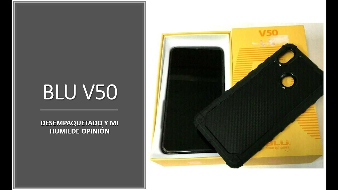 Blu V50 unboxing y mi humilde opinión - YouTube