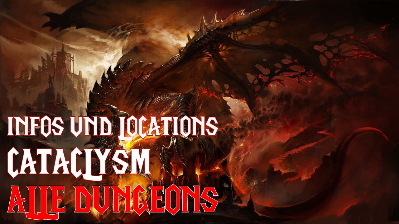 World of Warcraft - Alle Cataclysm Dungeons - Infos & Locations - YouTube
