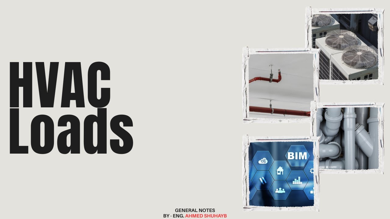 General Notes " HVAC Loads - Session 10 " - Eng - Ahmed Shuhyeb - YouTube