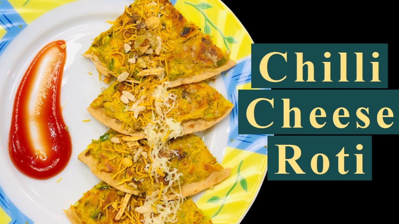 Chilli Cheese Roti Recipe | Unique Recipes | चिली चीज़ रोटी रेसिपी ...