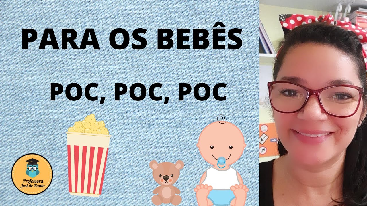 PARA OS BEBÊS - É UM TAL DE "POC, POC, POC" - CORPO, GESTOS E ...