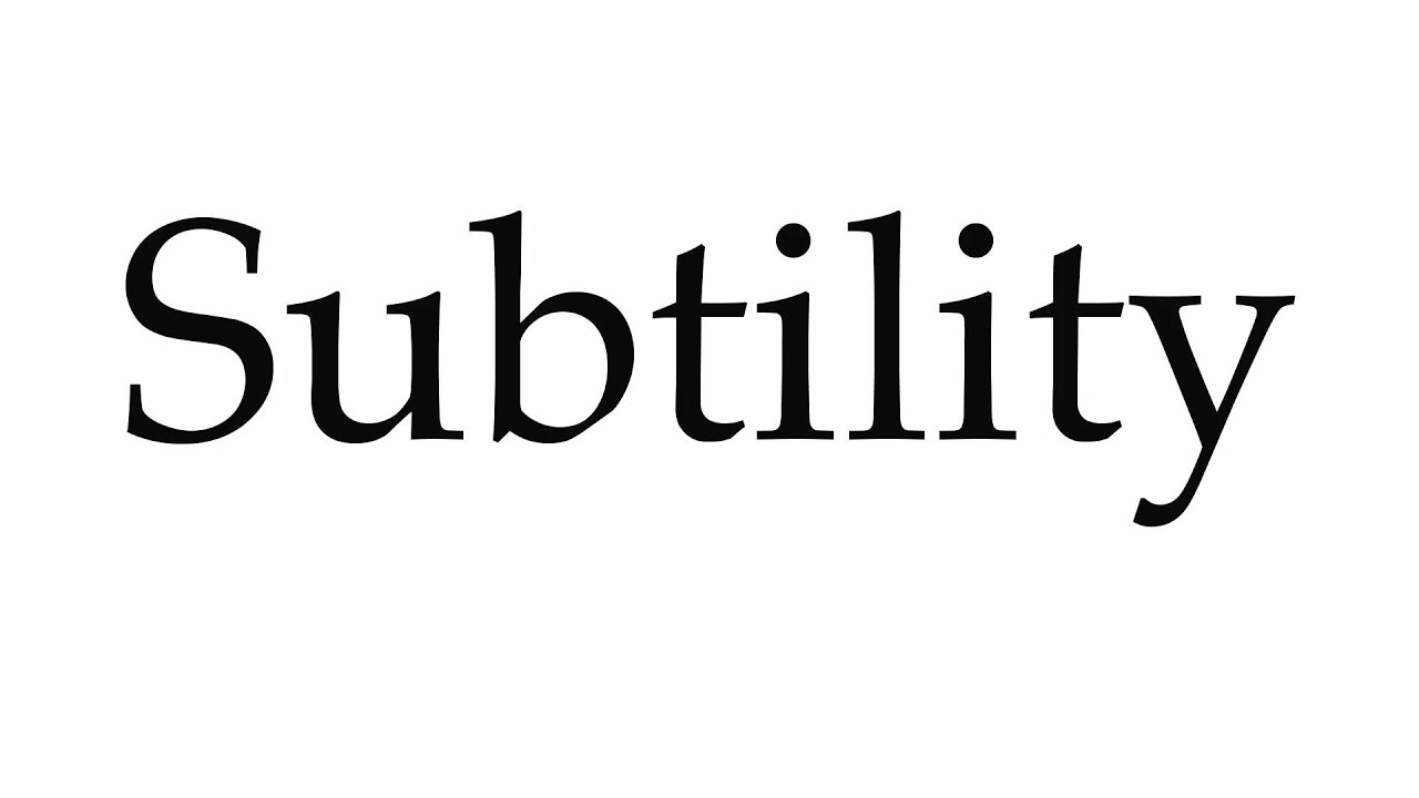 How to Pronounce Subtility - YouTube