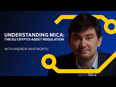 HDIW | Understanding MiCA: the EU Crypto-Asset Regulation - Andrew Whitworth