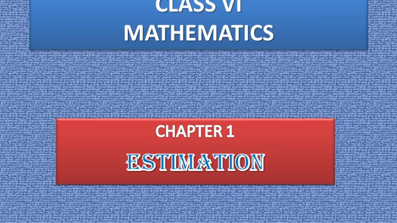 class 6 ESTIMATION - YouTube