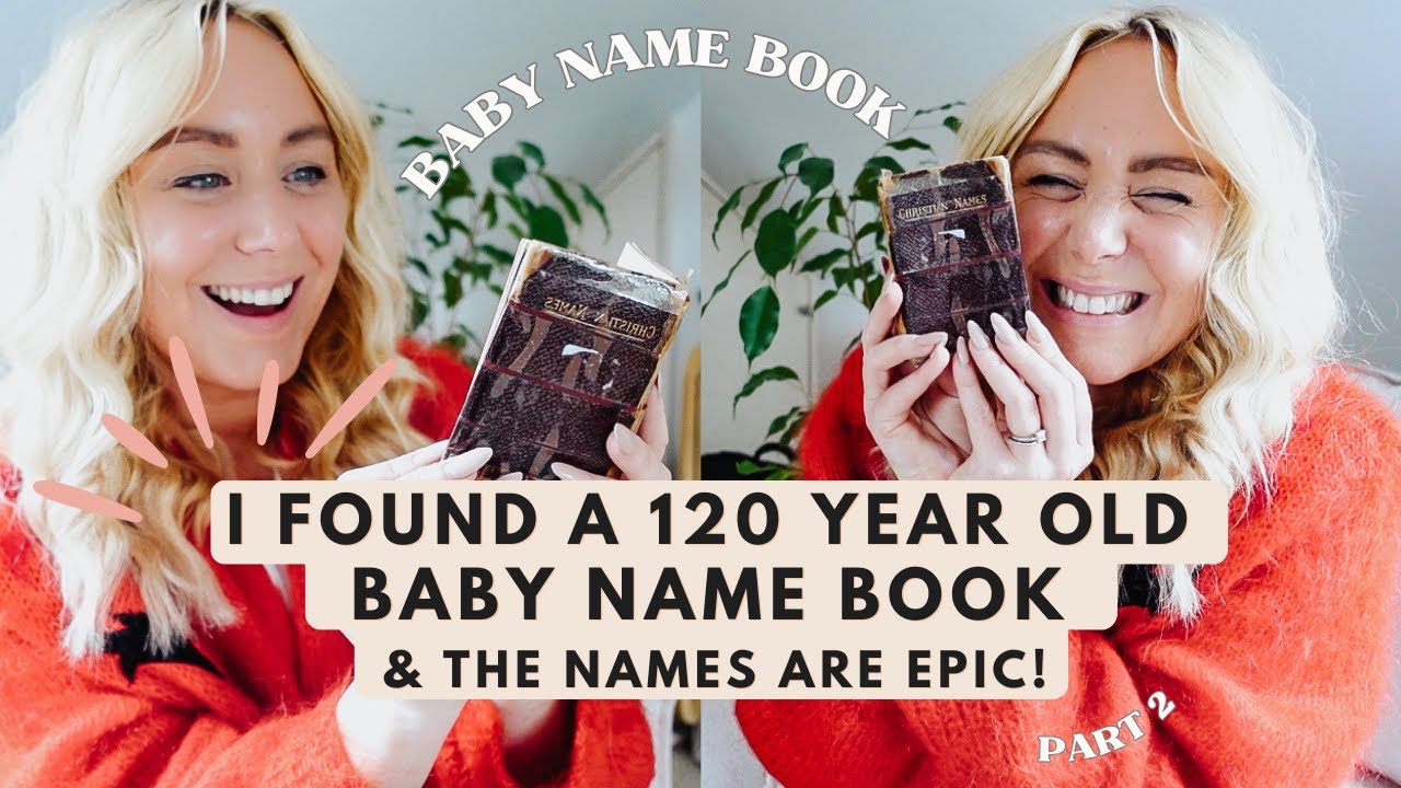 I Thrifted A 120 Year Old BABY NAME BOOK & the Vintage Names Are Epic ...